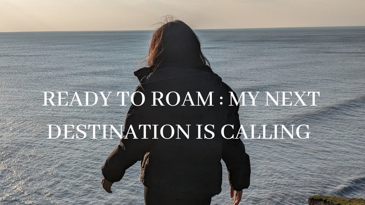 READY TO ROAM:MY NEXT DESTINATION IS CALLING #unfiltered vlog #travel # ...