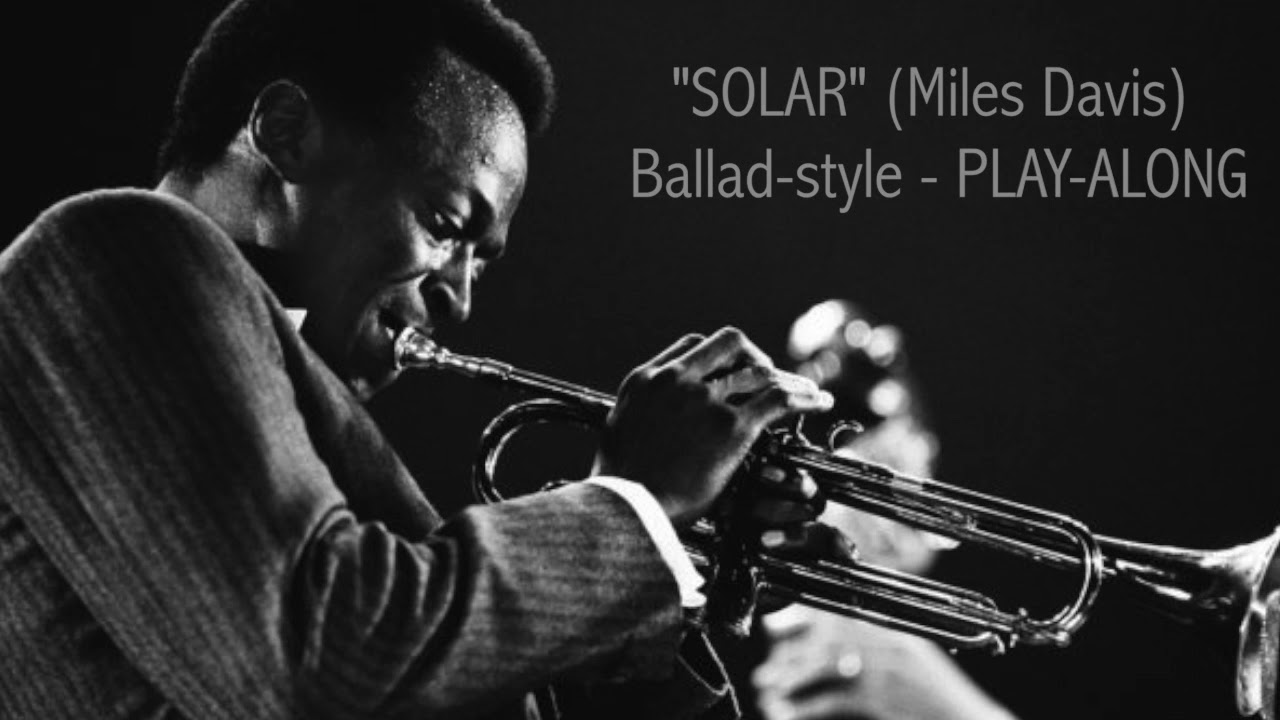 SOLAR (Miles Davis) - "ballad" style - jazz base playalong backing ...