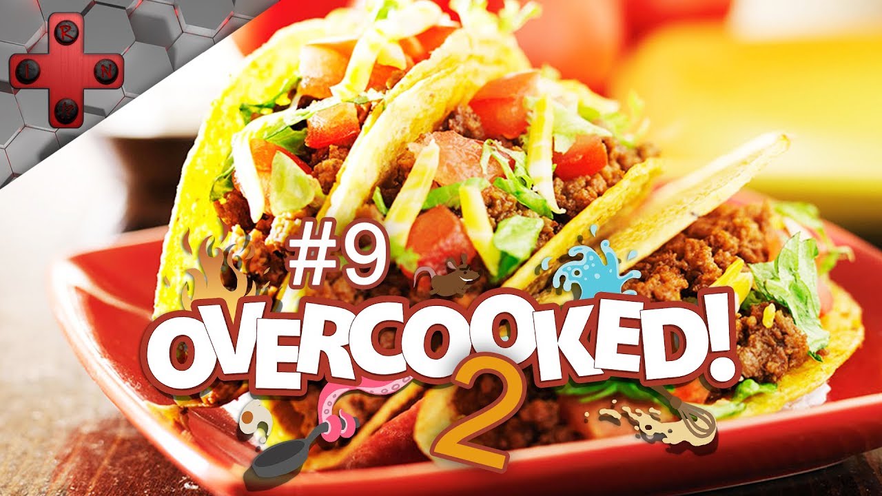 Overcooked 2 | 👨‍🍳9 | Taco, Taco, Burrito, Burrito - YouTube