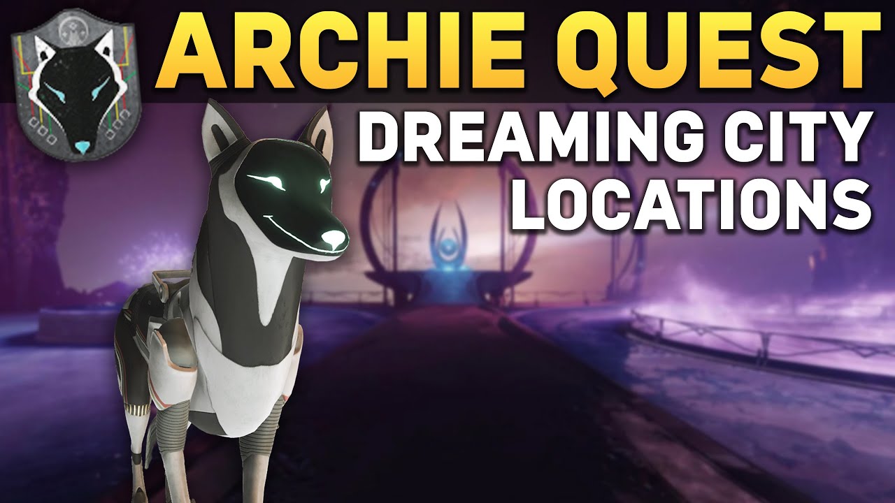 All Dreaming City Archie Locations - Destiny 2 Quest Guide - YouTube