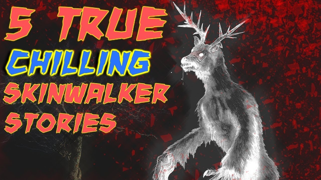 5 TRUE Chilling SKINWALKER Stories - YouTube