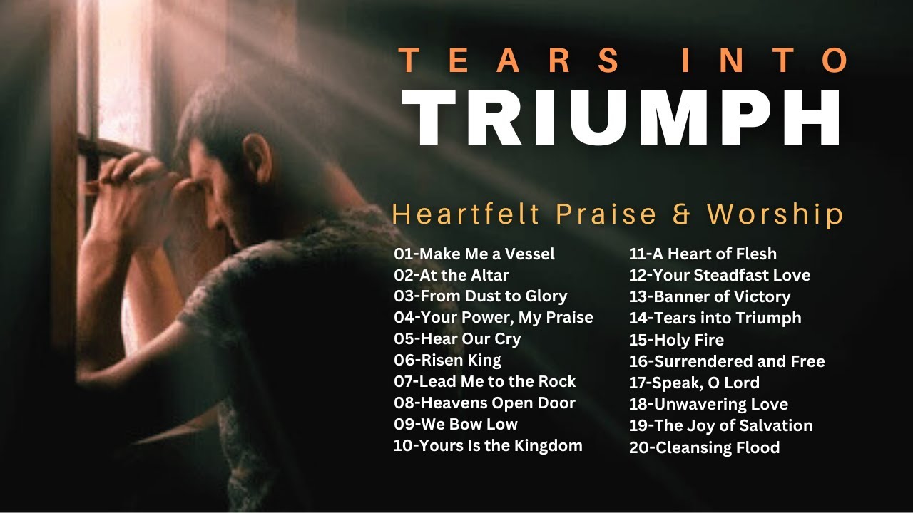 Tears into Triumph | Latest English Worship Songs 🙌 | Heartfelt Melodic ...