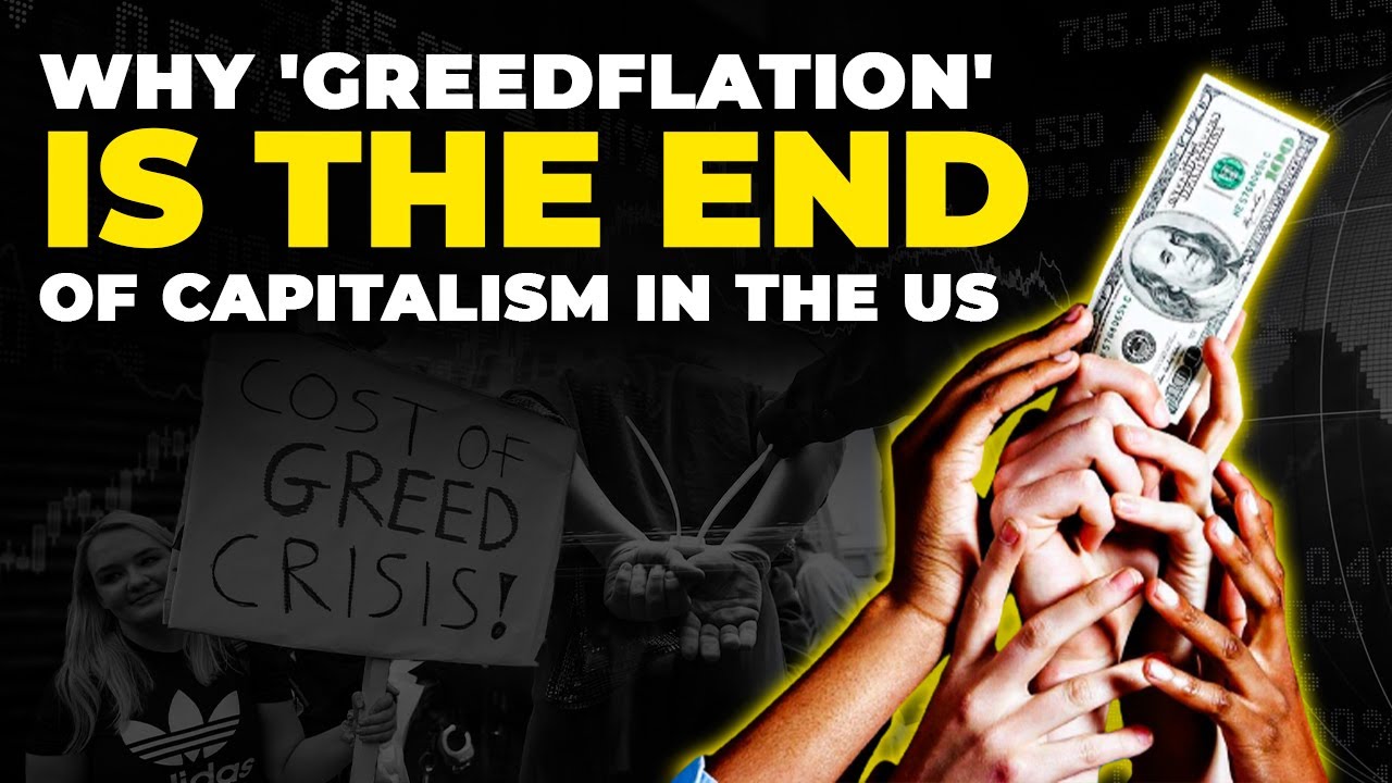 GREEDFLATION - is this the end of Capitalism? - YouTube