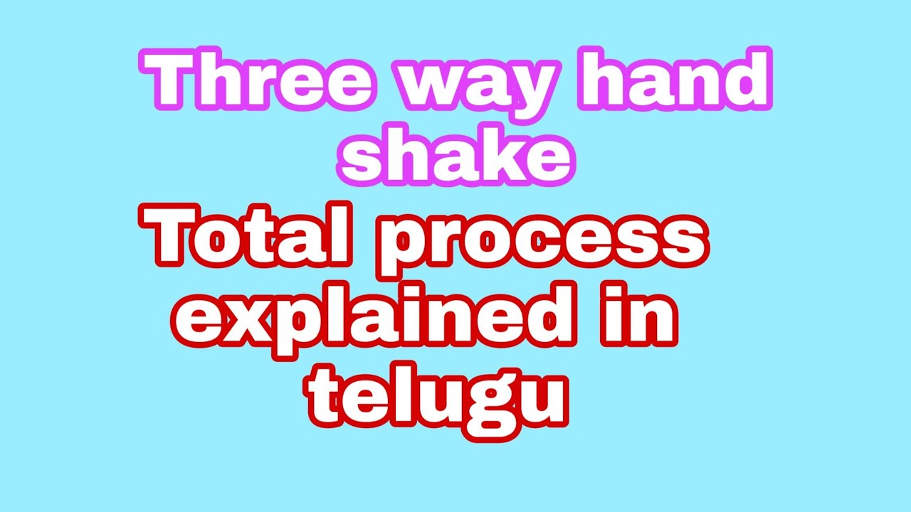|| Tcp three way hand shake process explained in telugu || - YouTube