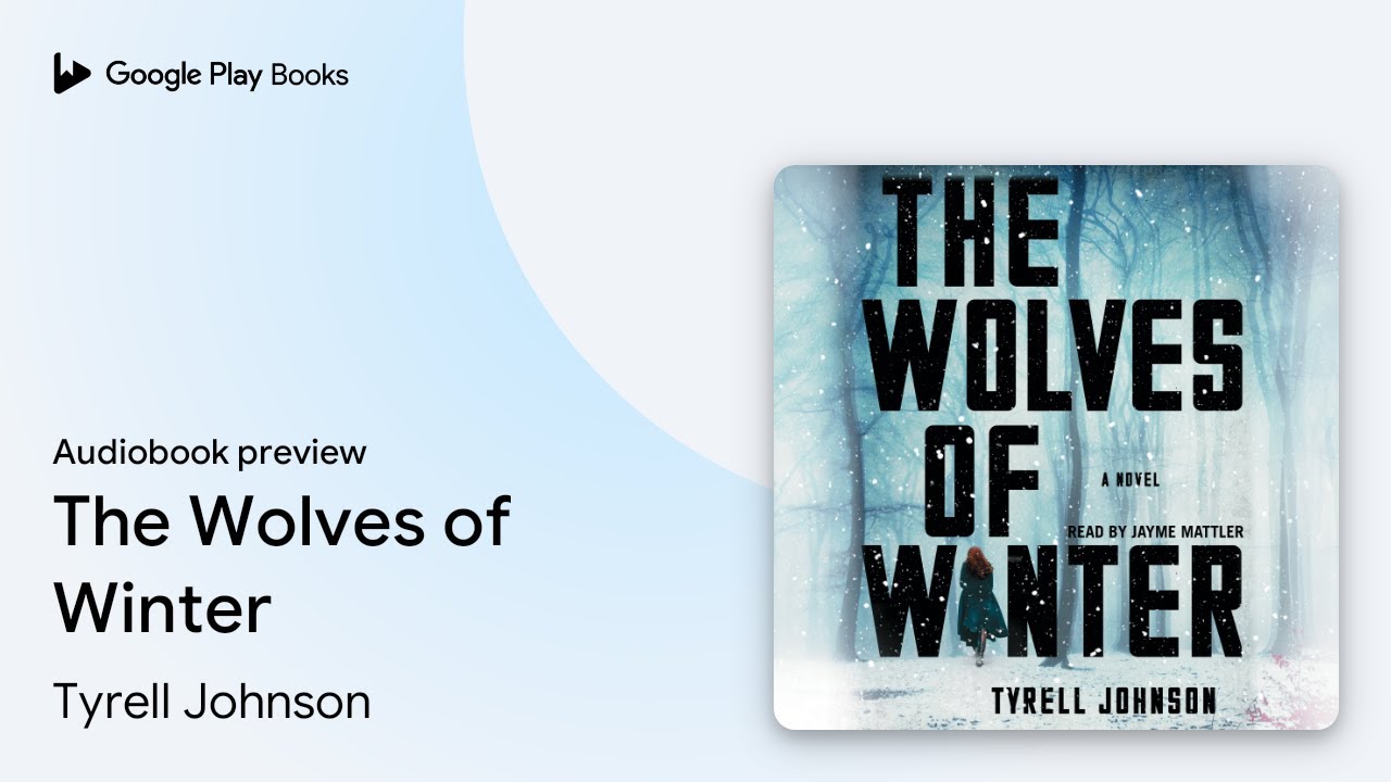 The Wolves of Winter by Tyrell Johnson · Audiobook preview - YouTube
