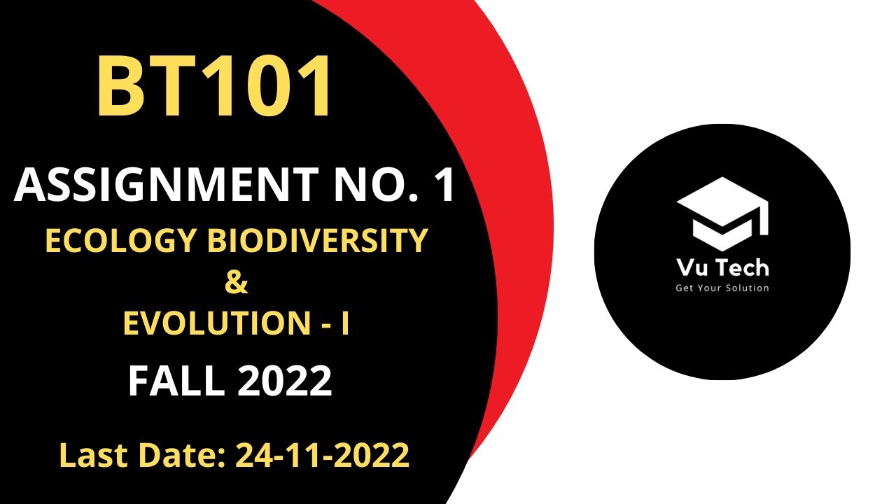 BT101 ASSIGNMENT NO. 1 FALL 2022 || 100% RIGHT || ECOLOGY BIODIVERSITY & EVOLUTION - I || BY ...
