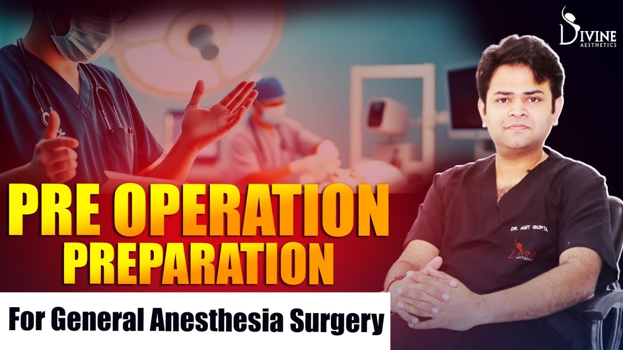 Pre-Operation Preparation For General Anesthesia Surgery | Dr. Amit ...
