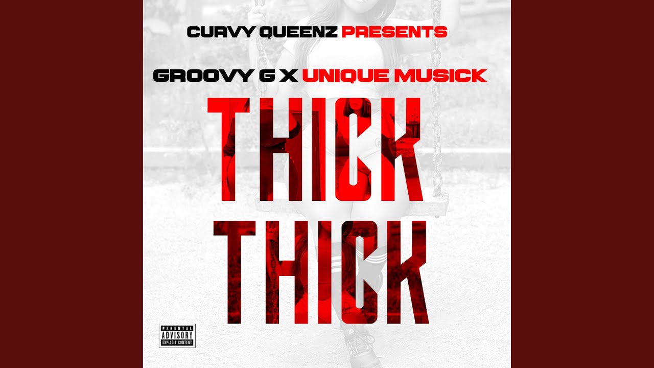 Thick Thick (feat. UNIQUE MUSICK) - YouTube