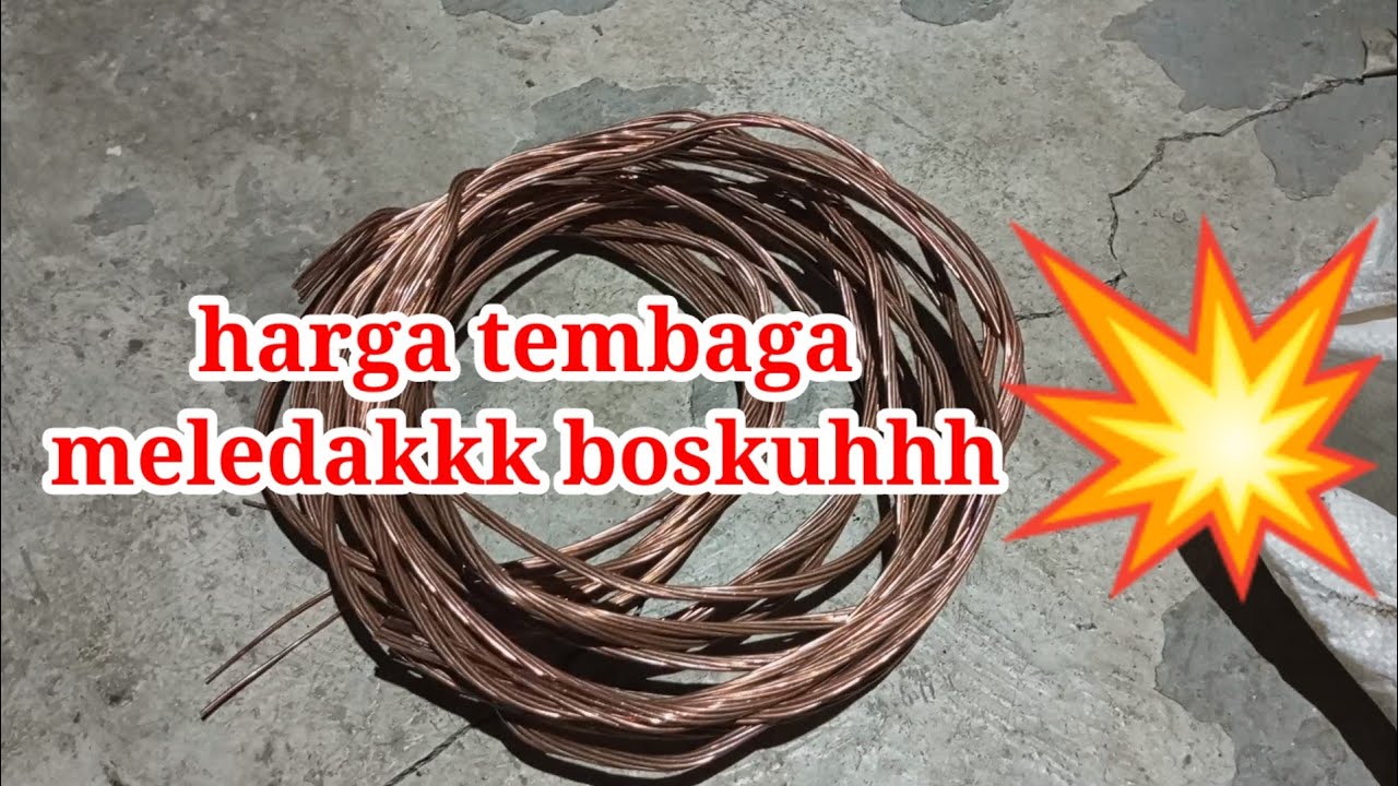 harga tembaga terbaru | update harga rosok/rongsok terbaru - YouTube