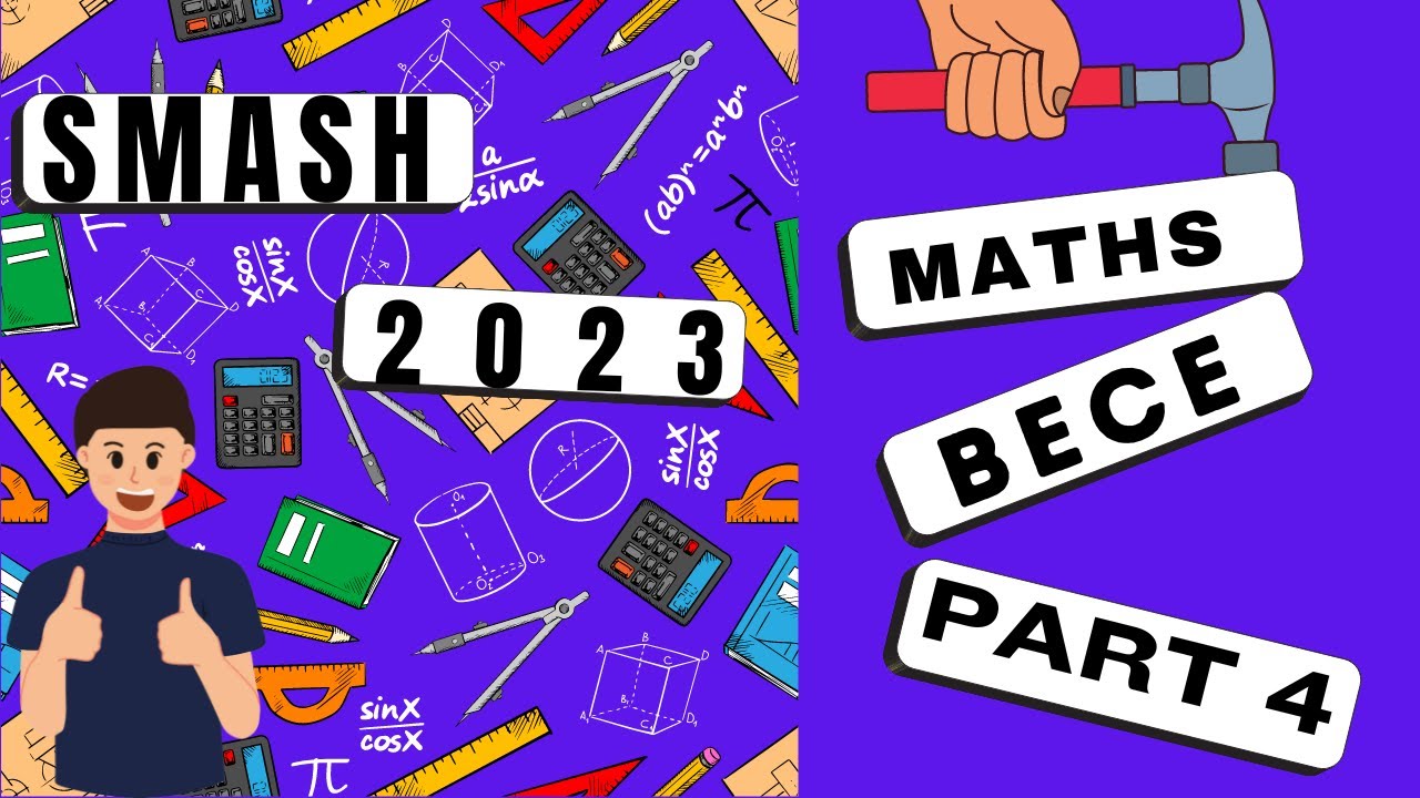 SMASH THE 2023 MATHS BECE | PART 4 - YouTube