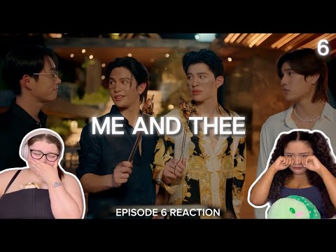 Me and Thee Episode 6 reaction