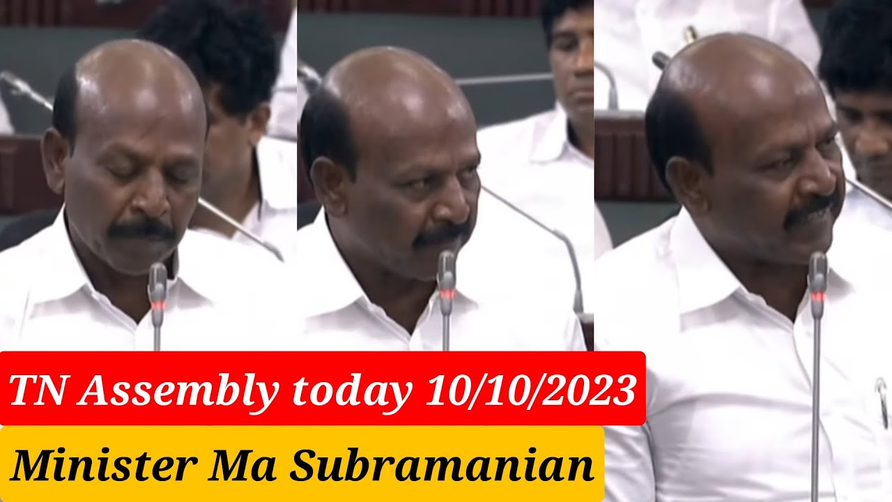 Minister Ma Subramanian Speech at TN Assembly today 10/10/2023 | TN ...