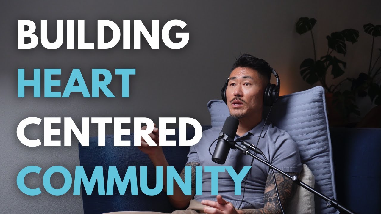 How to Build Heart-Centered Community and Deeply Connect with Others ...