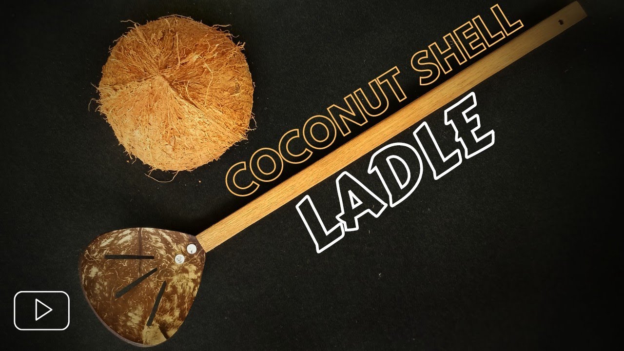 COCONUT SHELL LADLE MAKING I TECH Q RAW - YouTube