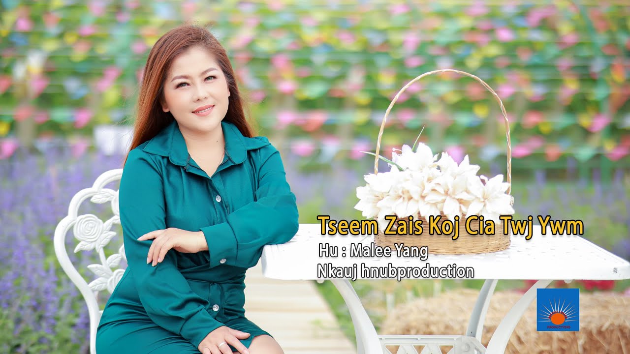 Tseem Zais Koj CiaTwj Ywm MV By Malee Yang Nkauj Tawm Tshiab - YouTube