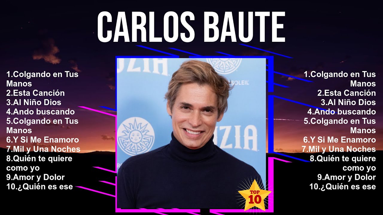 Carlos Baute 2024 ~ 10 Grandes Exitos, Mejores Éxitos, Mejores ...