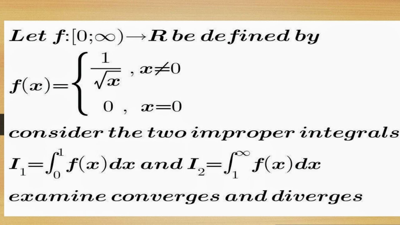 Improper Integral ( convergence and divergent test) - YouTube