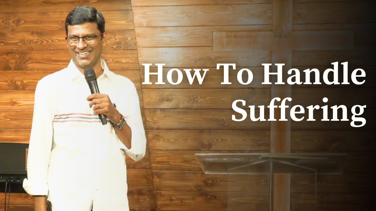 How To Handle Suffering | Sunday Sermon | Pastor Sheridon Vedhavinod ...