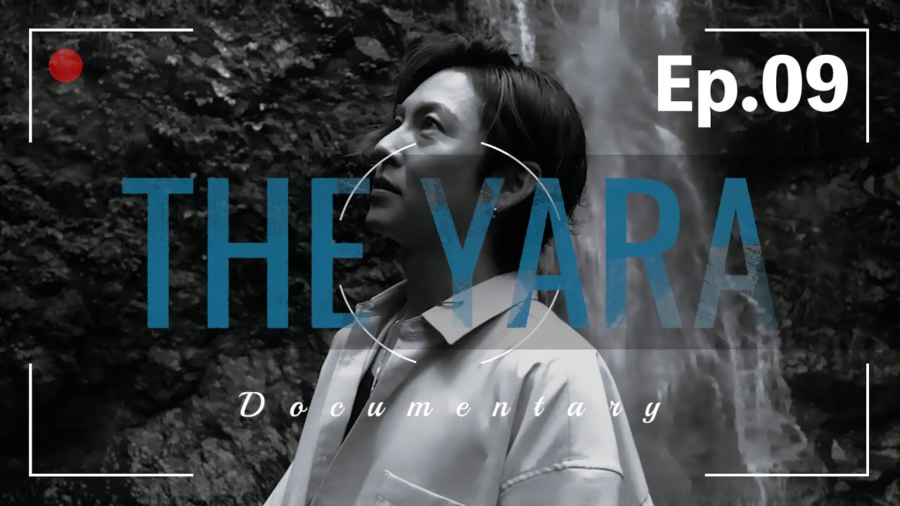 THE YARA -documentary- episode9 - YouTube