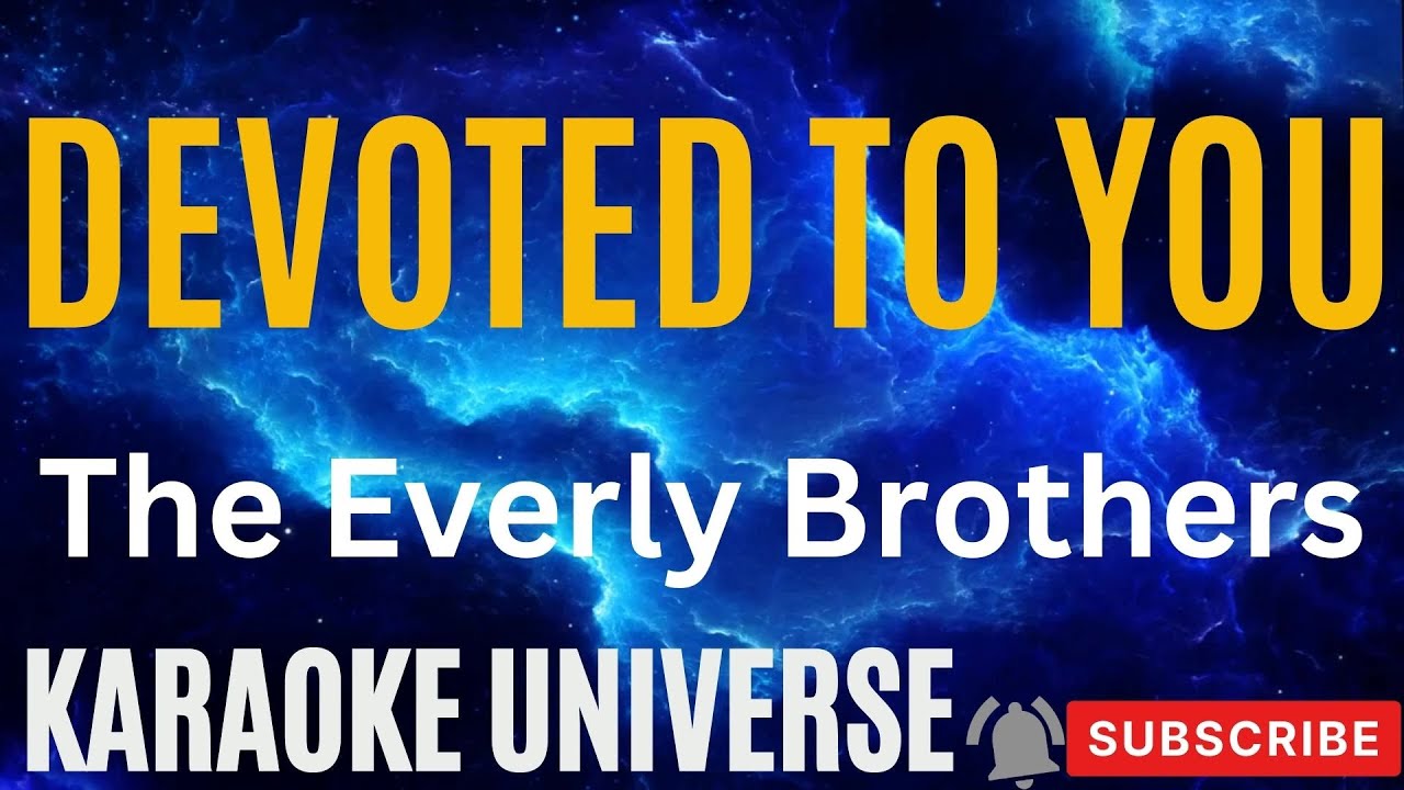 Devoted To You Karaoke By The Everly Brothers - YouTube