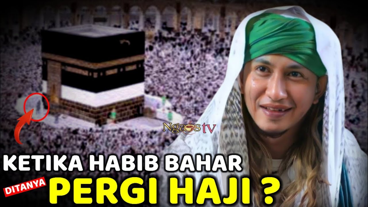 HABIB BAHAR SUDAH PERGI HAJI ? #habibbahar - YouTube