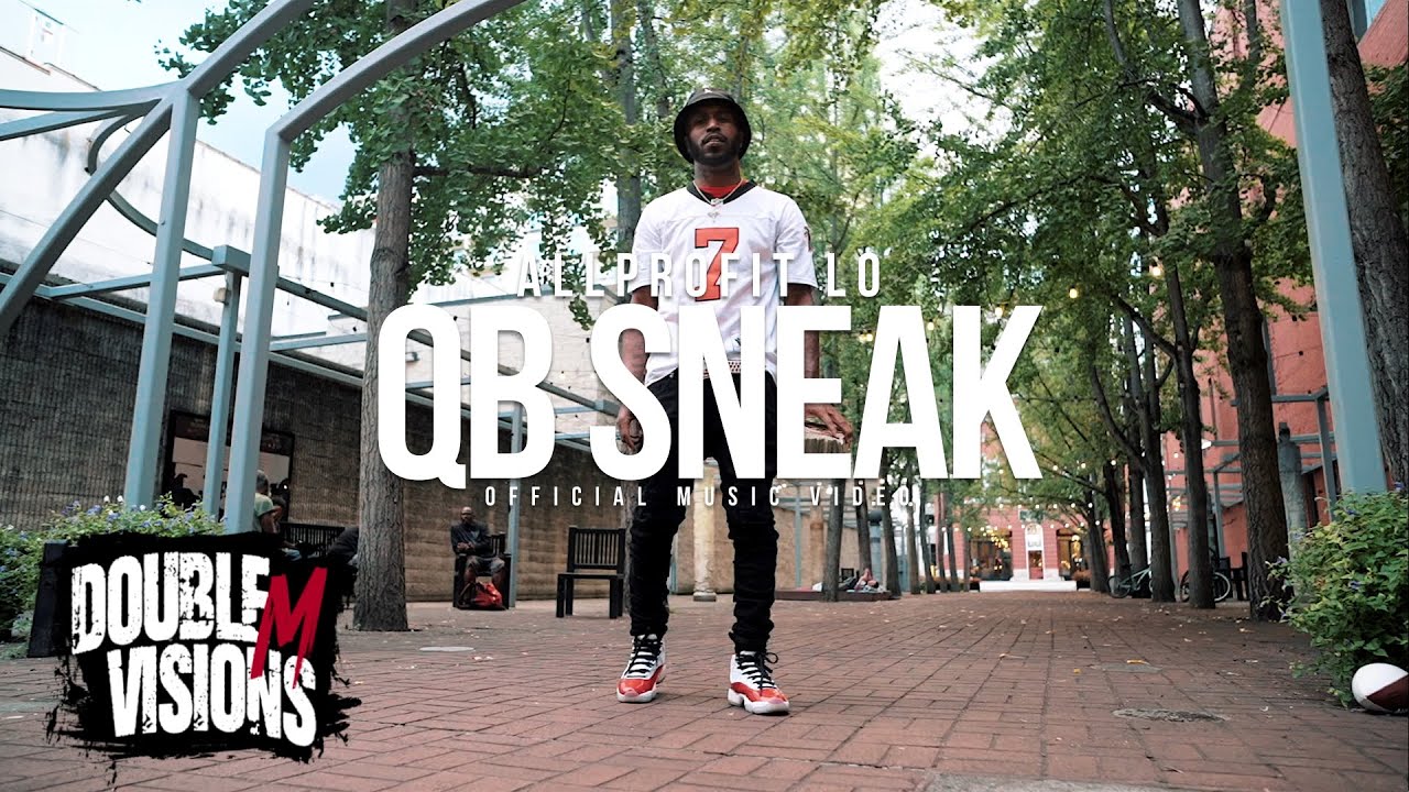 AllProfit Lo - QB Sneak | Directed By @DoubleMVisions - YouTube