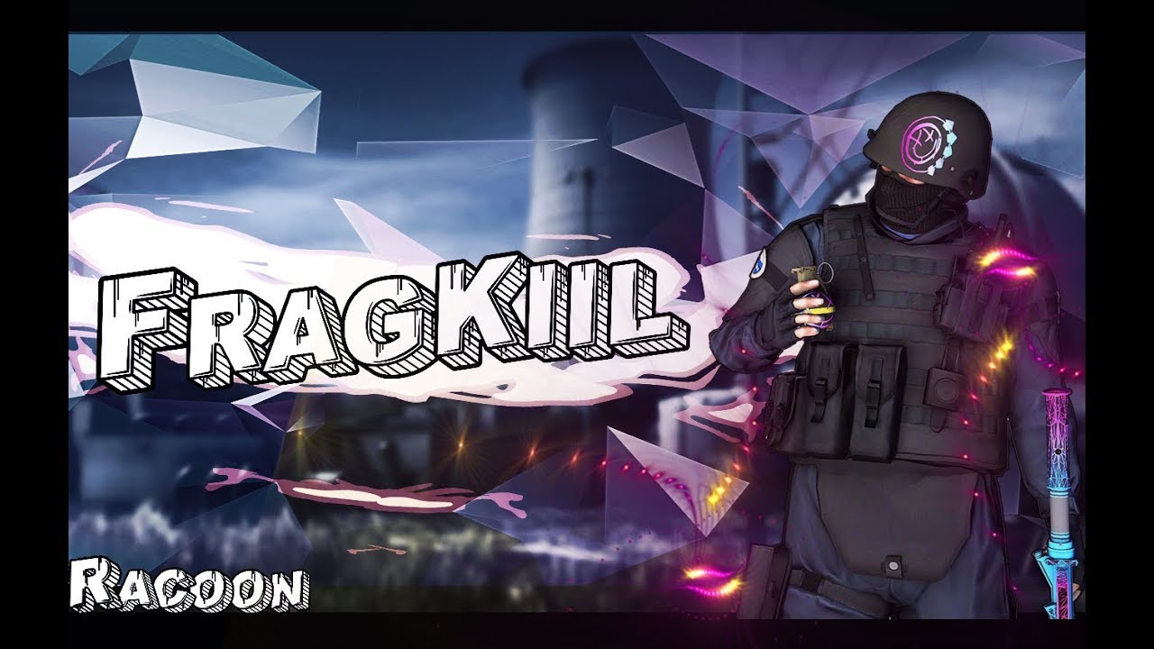 🖤|FRAG KILL|RACOON|🖤 - YouTube