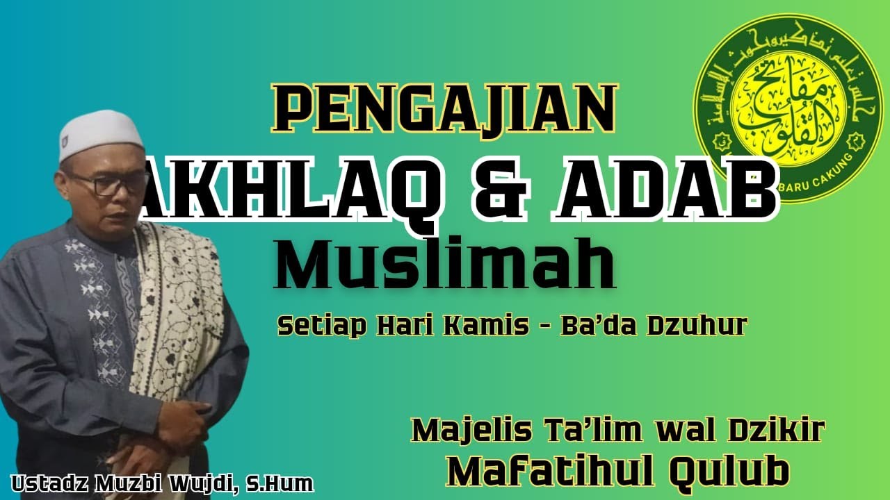 USTADZ MUZBI WUJDI, S.HUM - ADAB & AKHLAQ MUSLIMAH - YouTube
