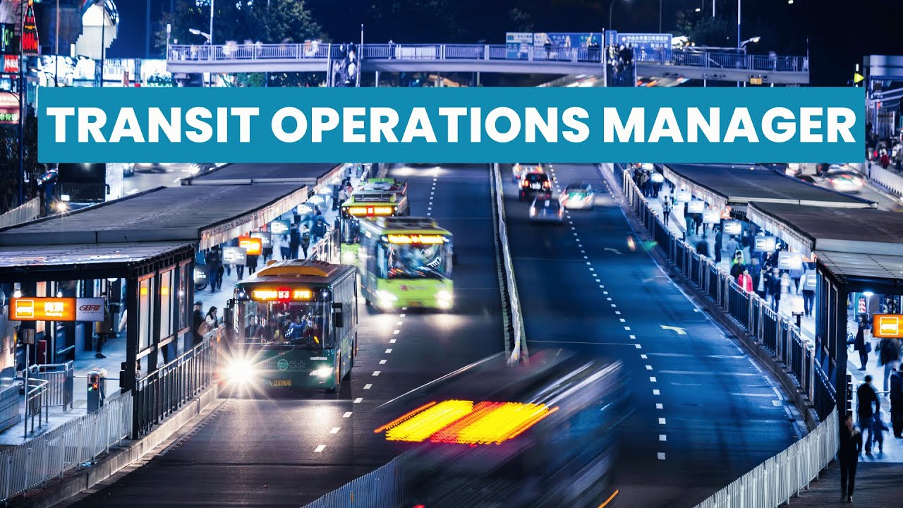 What is the role of a Transit Operations Manager ? | Career Guide - Job ...