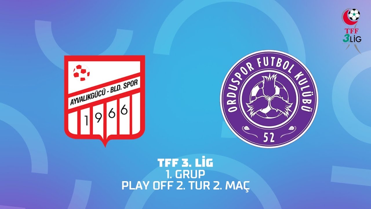 TFF 3. Lig 1. Grup Play Off 2. Tur | Ayvalıkgücü Belediyespor - 52 ...