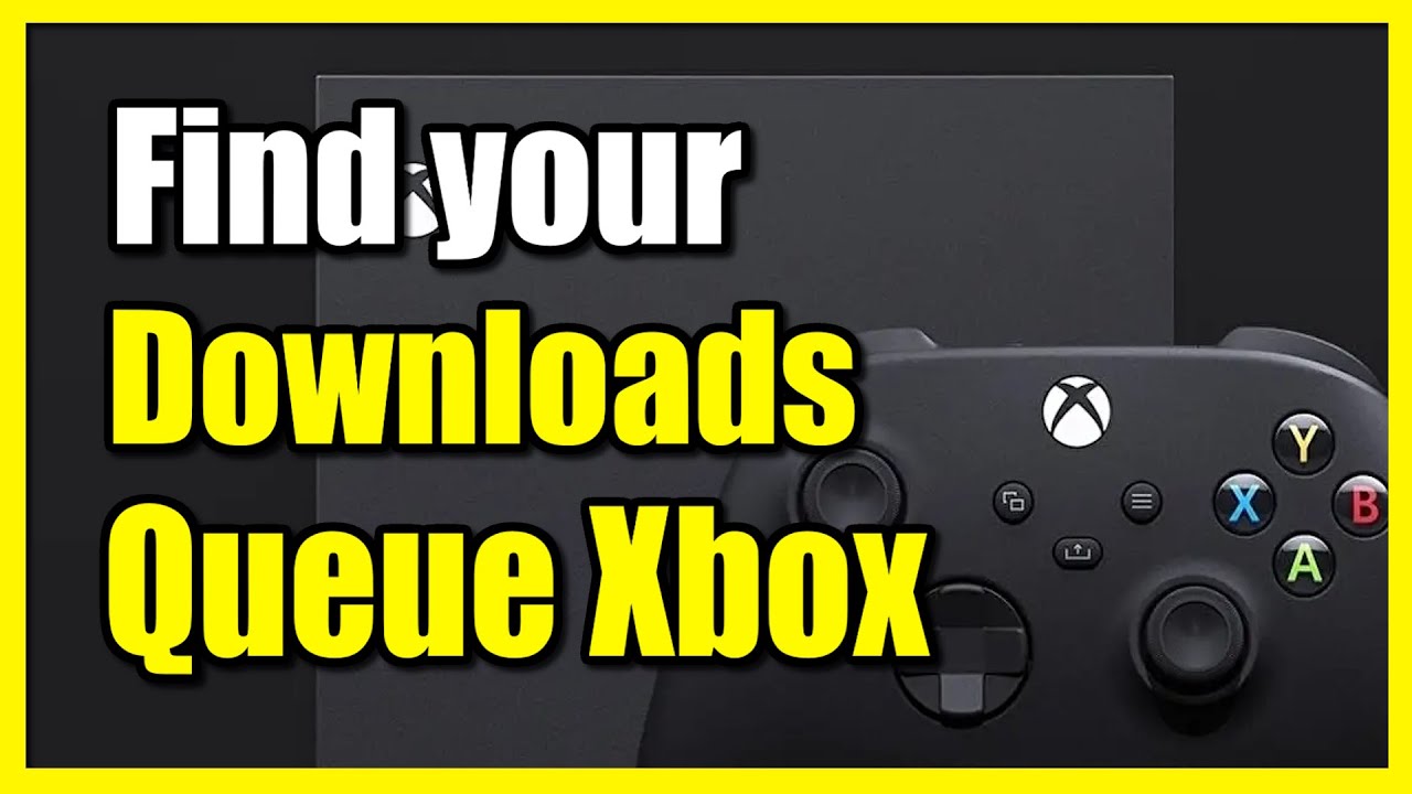 How to Find your Uploads & Downloads Queue or Updates on Xbox Series X ...