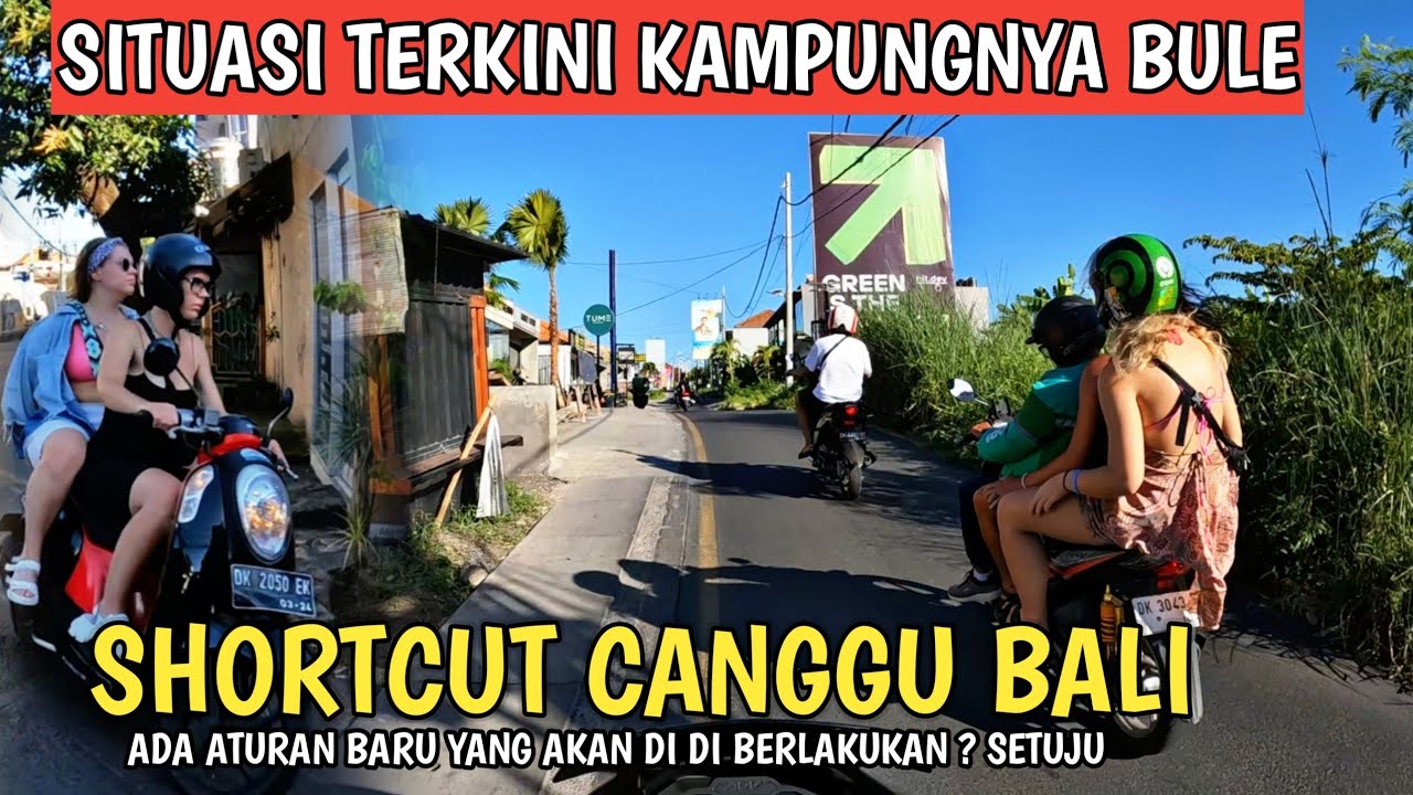 SITUASI KAMPUNG BULE DI BALI | SHORTCUT CANGGU BALI - YouTube