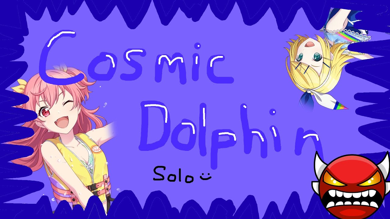 (SOLO) Cosmic Dolphin 100% (Insane Demon) - YouTube