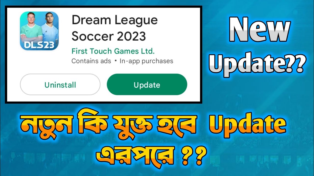 DLS 23 New Update * DLS 23 New Update Date * DLS 23 New Feature * DLS ...
