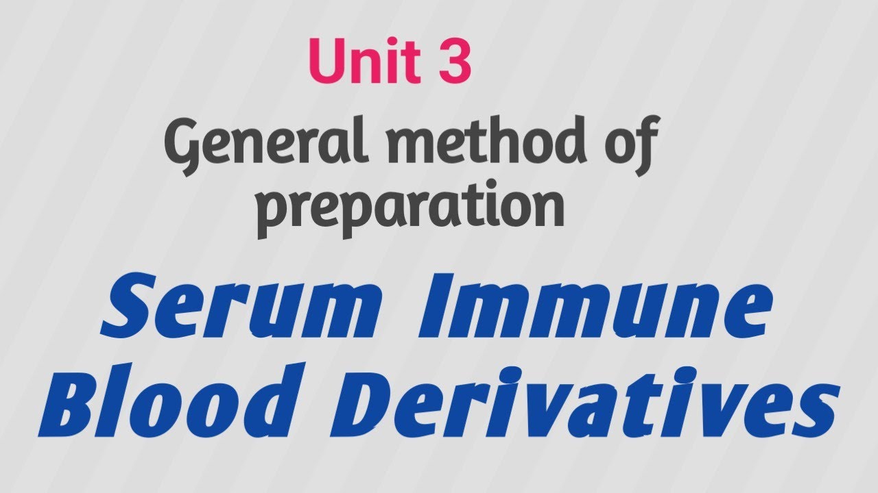 Serum immune blood derivatives|biotechnology|Unit 3|Sem 6 #serum # ...