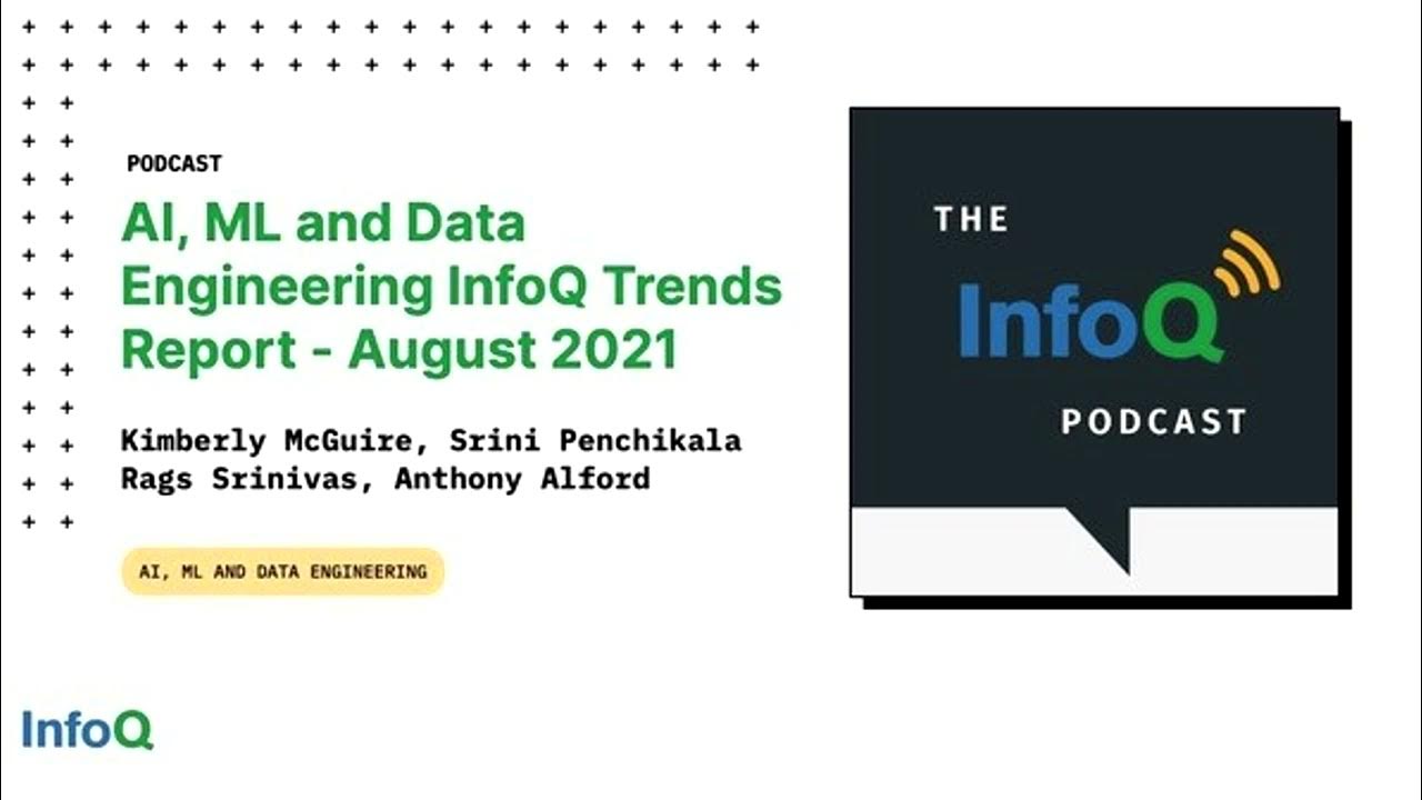 AI, ML and Data Engineering InfoQ Trends Report - August 2021 - YouTube
