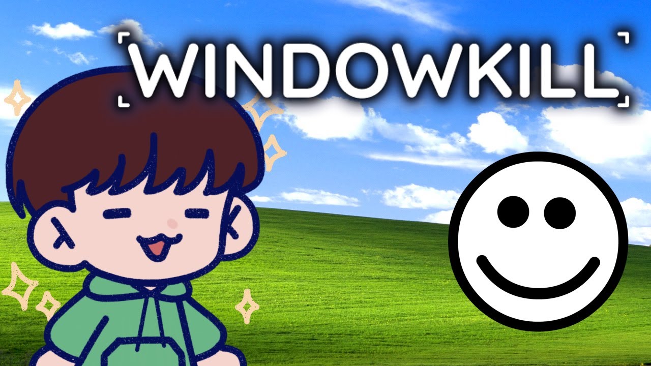 Playing WINDOWKILL!! - YouTube
