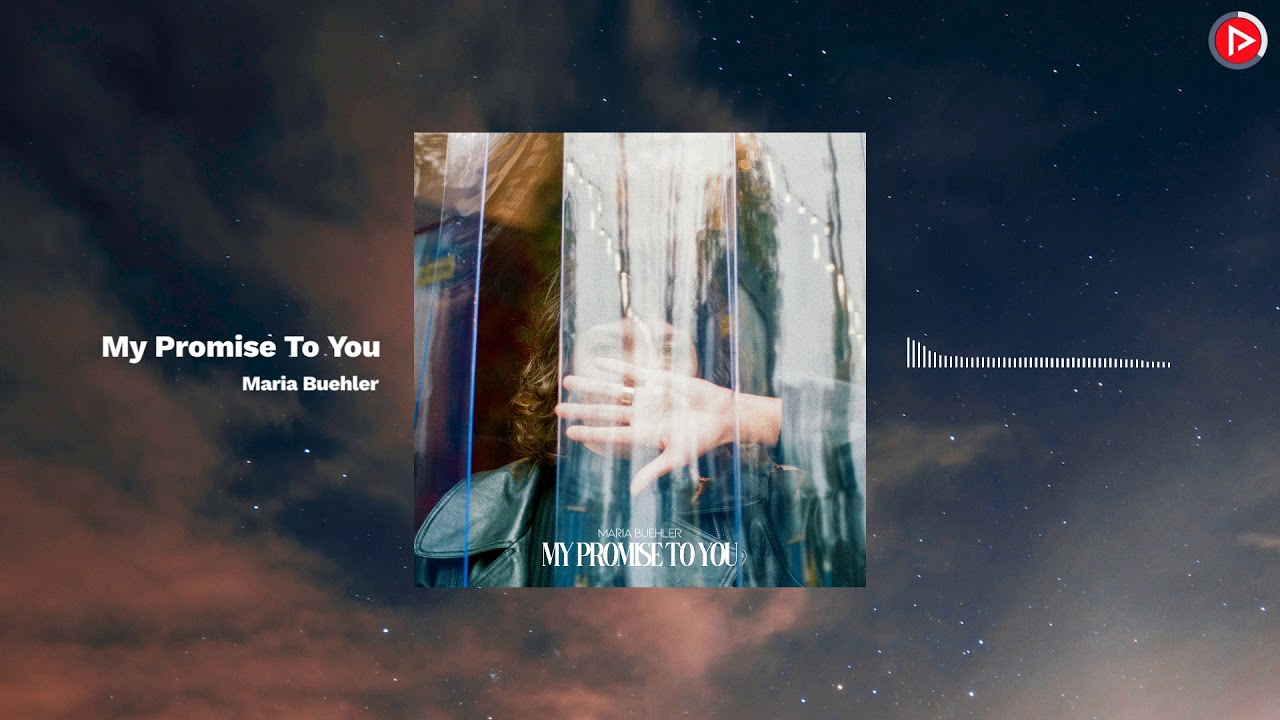 Maria Buehler - My Promise To You - YouTube