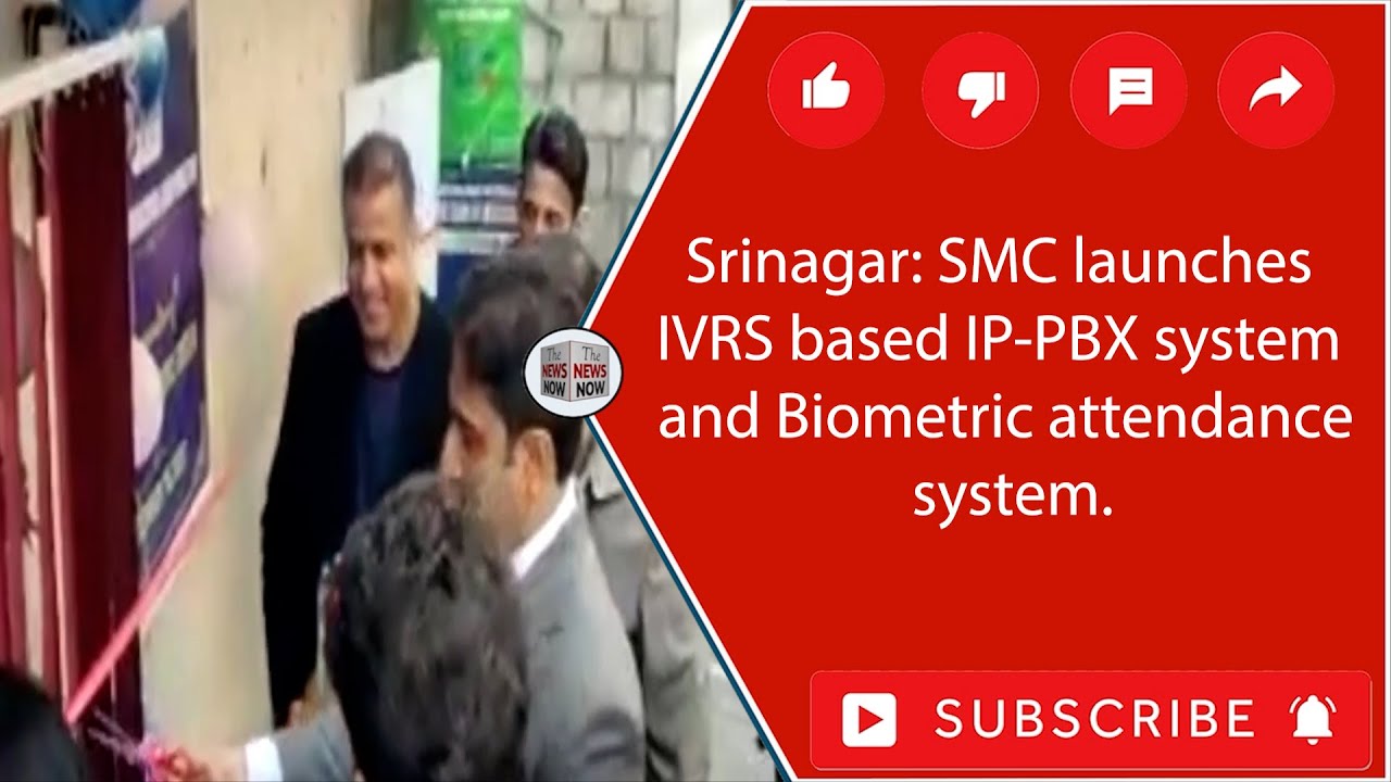 Srinagar: SMC launches IVRS based IP-PBX system and Biometric ...