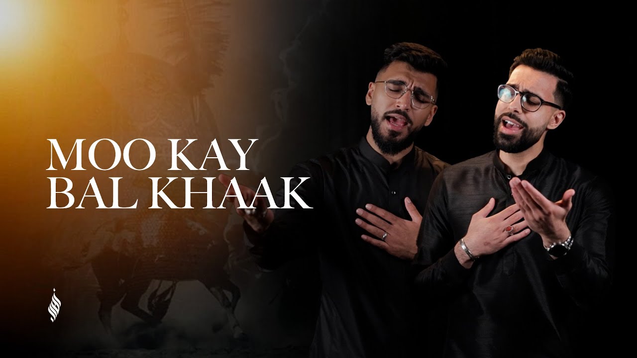 Moo Kay Bal Khaak | Mola Abbas Noha | Servants of Zahra - YouTube