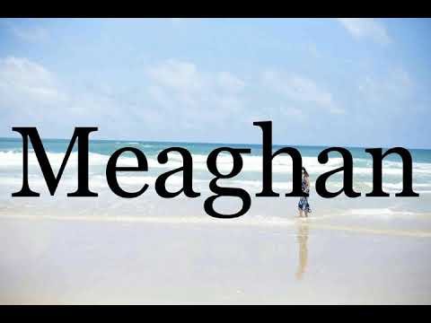 How To Pronounce Meaghan🌈🌈🌈🌈🌈🌈Pronunciation Of Meaghan - YouTube