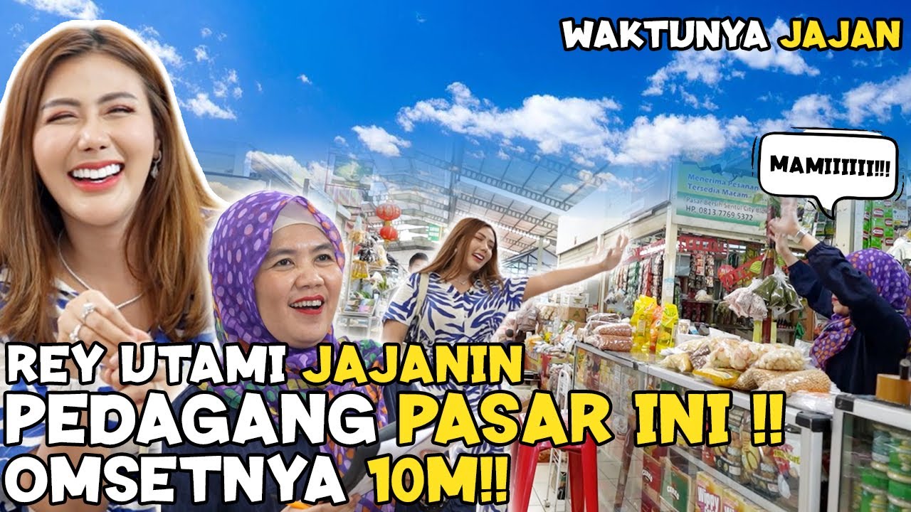REY UTAMI JAJANIN PEDAGANG PASAR INI!! OMSETNYA 10 M!! - YouTube