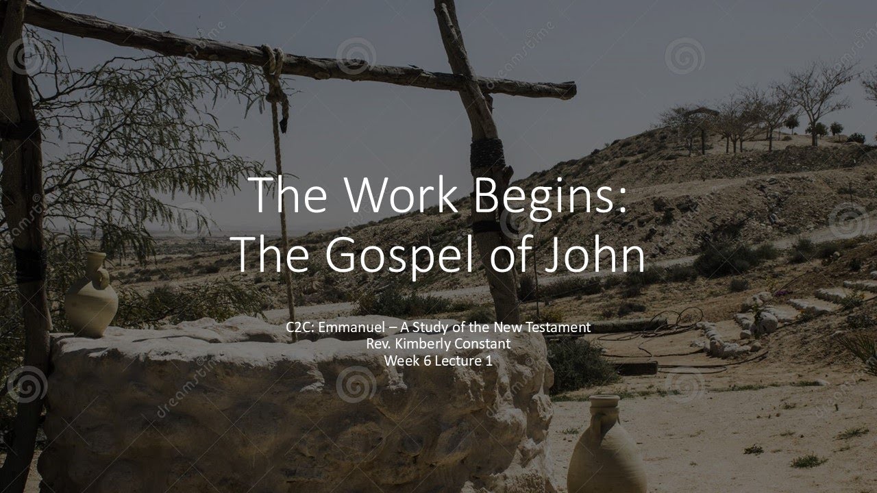 Week 6 Lecture 1: The Work Begins -- John Chapters 2-5 - YouTube