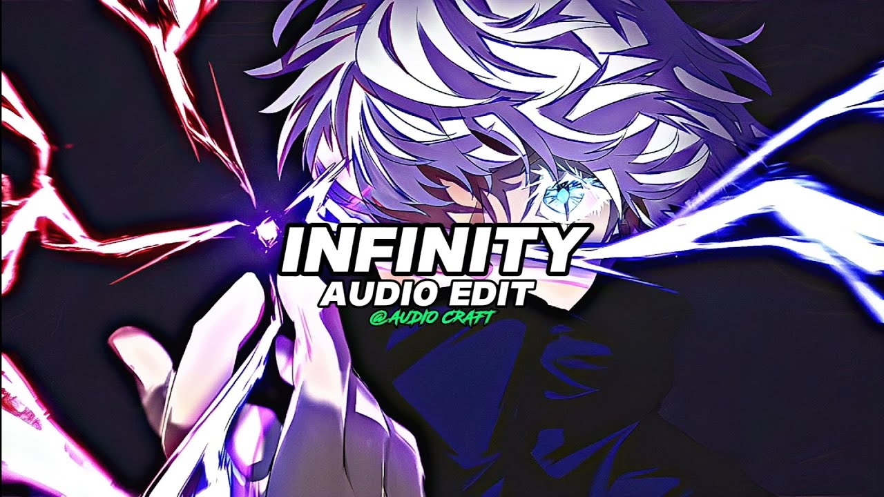 Infinity (edit audio) - YouTube