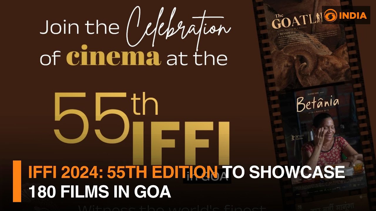 IFFI 2024: 55th Edition to Showcase 180 Films in Goa - YouTube