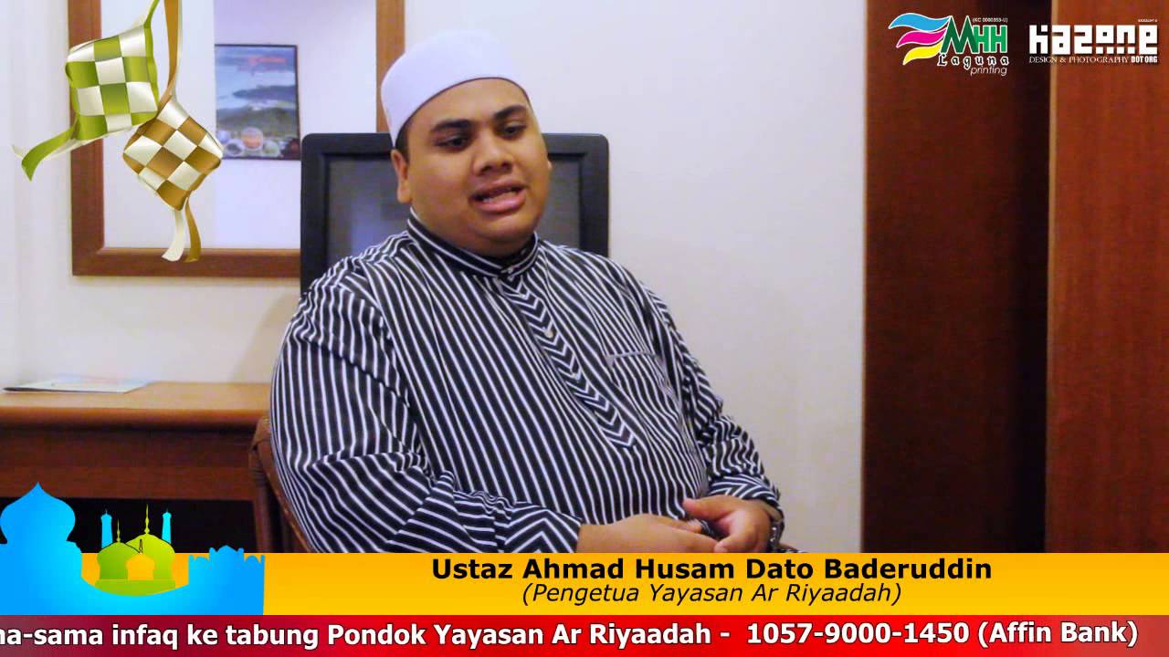 Ustaz Ahmad Husam Dato Baderuddin - Perutusan Hari Raya Aidil Fitri ...
