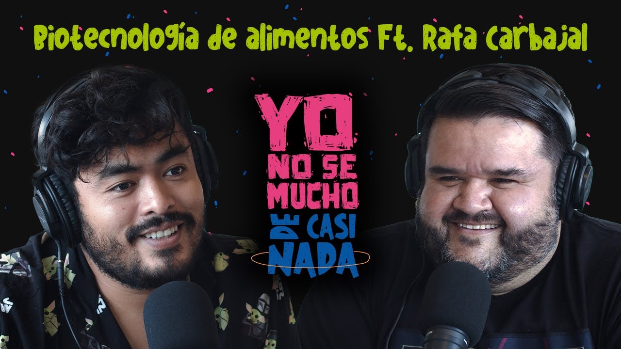 Biotecnología de alimentos Ft. Rafa Carbajal - YouTube