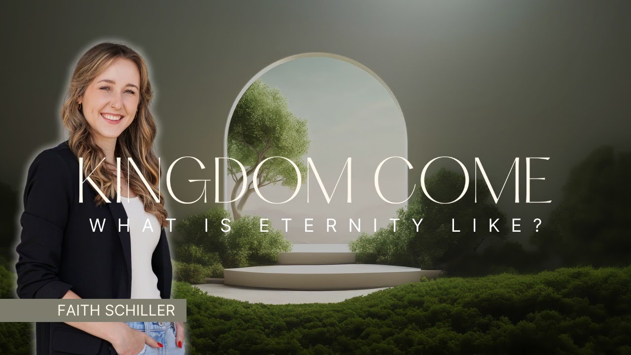 Kingdom Come: What is Eternity Like? - YouTube