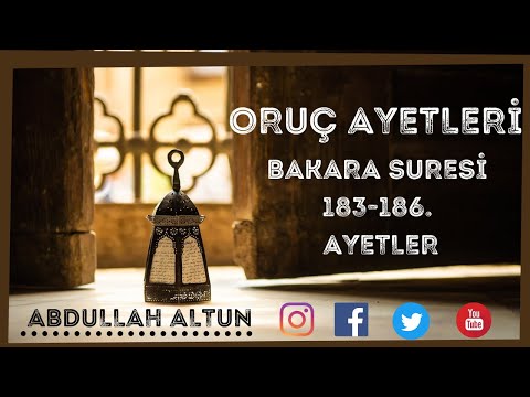 Oruç Ayetleri - Bakara Suresi 183/186 | Abdullah Altun |