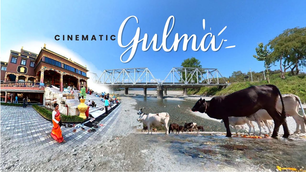 GULMA || Ewam Buddhist Monastery || Cinematic Gulma || A hidden beauty ...